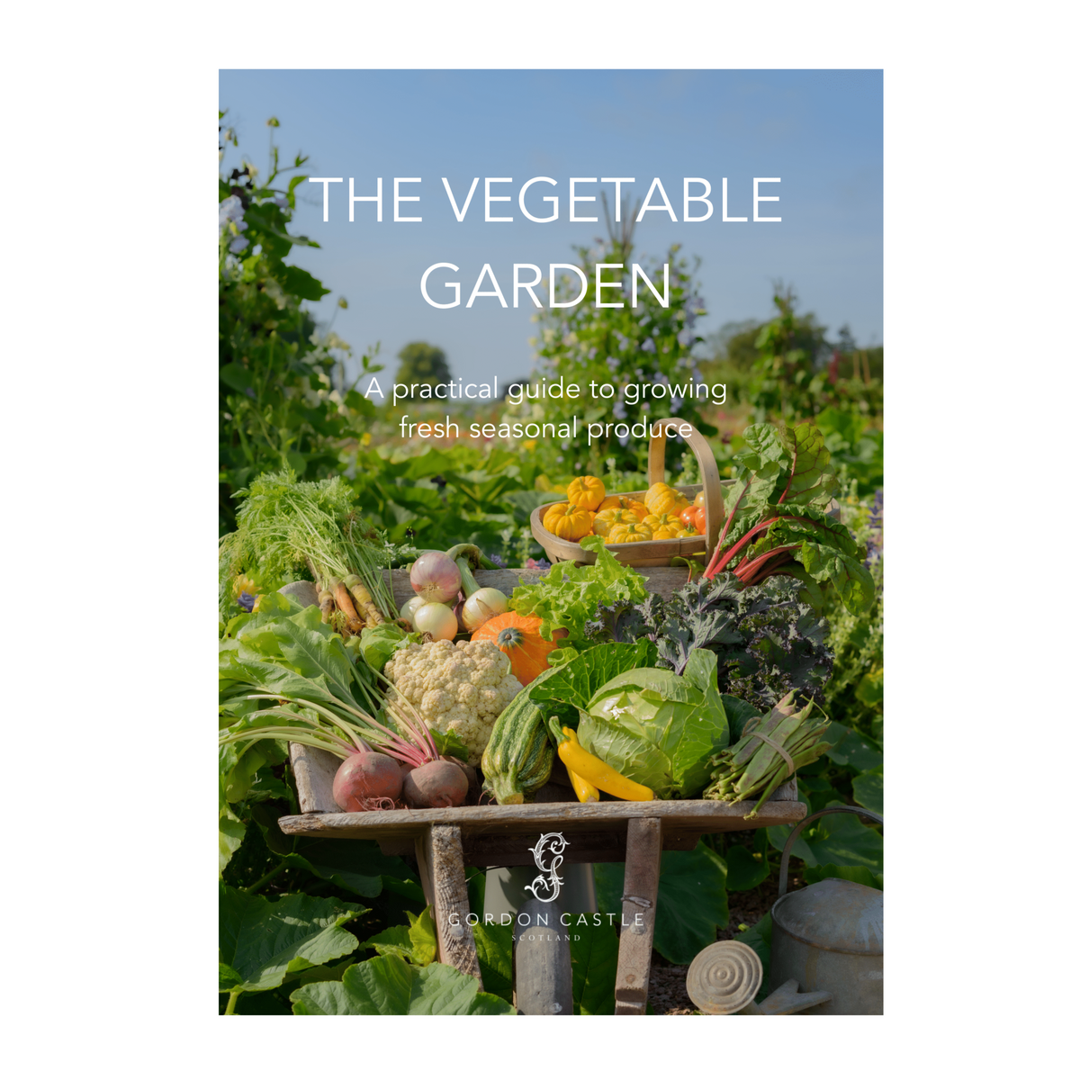 Grow Your Own Vegetables Manual – Gordon Castle Scotland